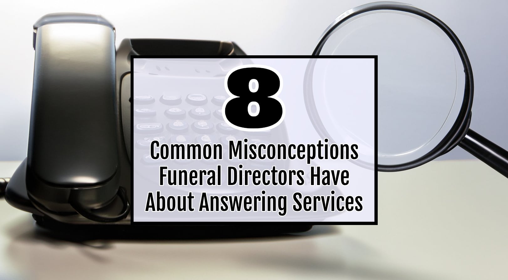 8 Common Funeral Home Answering Service Misconceptions - ASD Answering ...