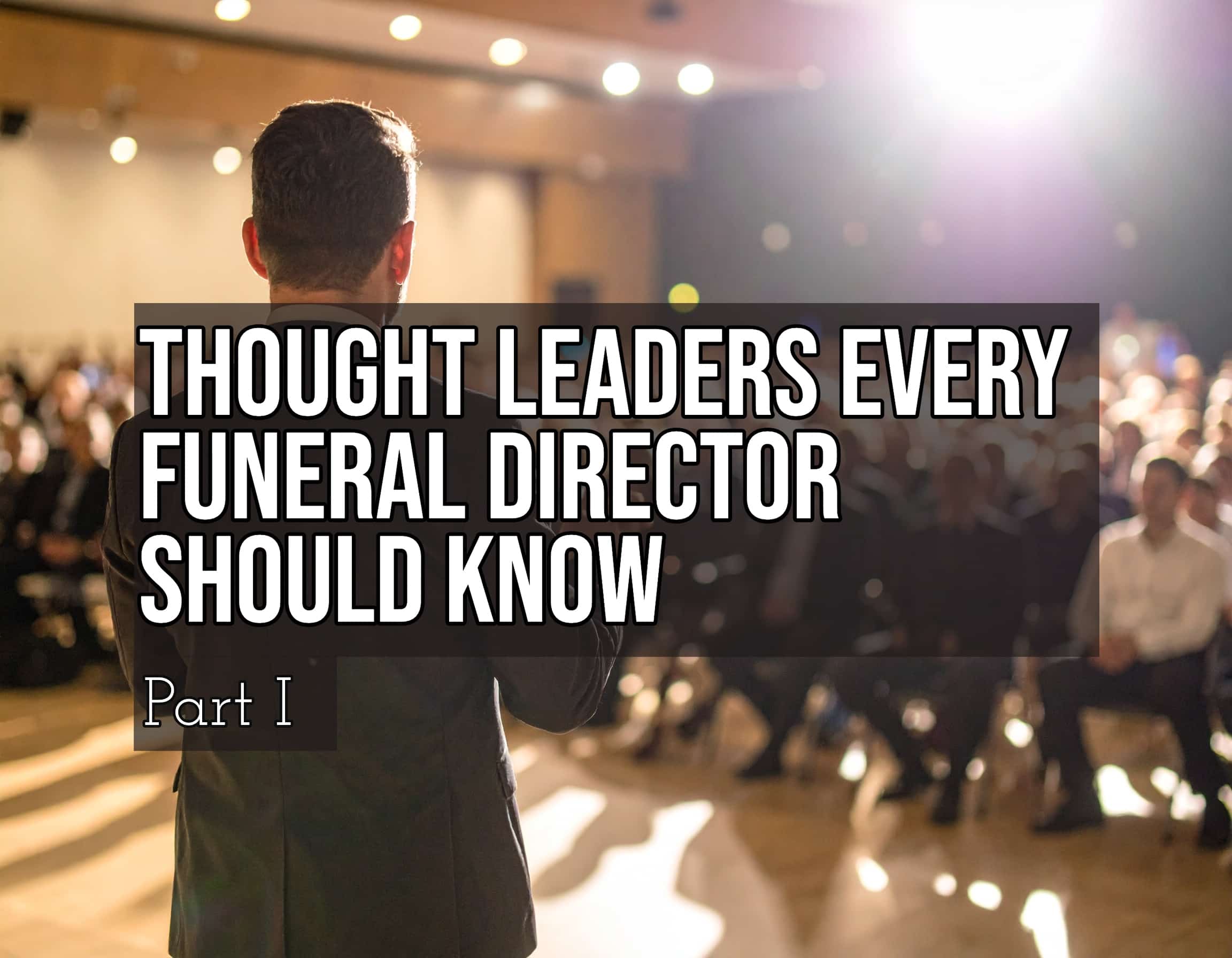 Speakers in the Funeral Profession Bringing Innovation and Insight to ...